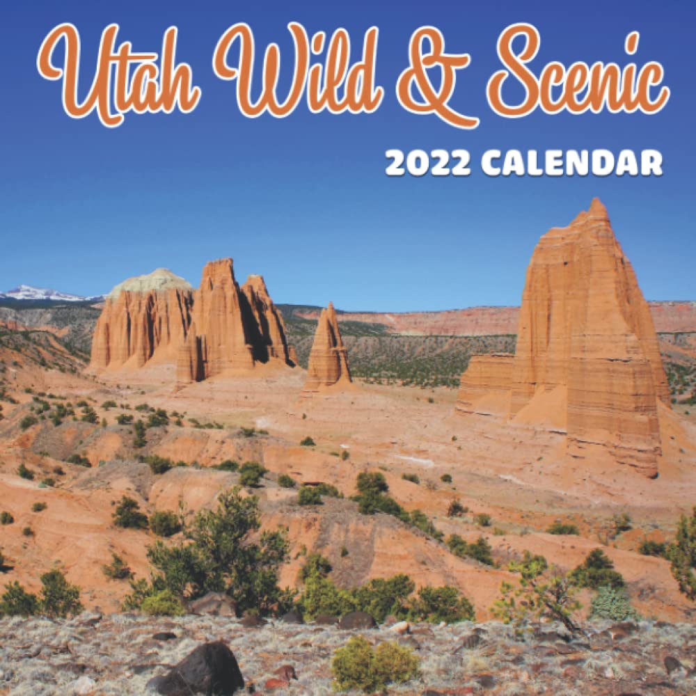 Mua Utah Wild & Scenic 2022 Calendar: Beautiful Landscape Calendar 2022 ...