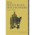 The Presocratic Philosophers (Arguments of the Philosophers): Barnes ...