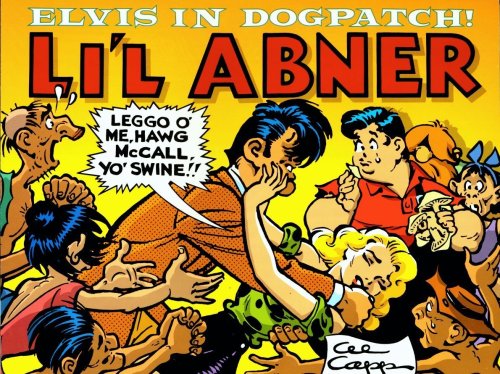 Li'l Abner: Dailies, Vol. 23: 1957 - Elvis in Dogpatch: Al Capp, Dave ...