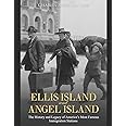 Amazon.com: Ellis Island and Angel Island: The History and Legacy of ...
