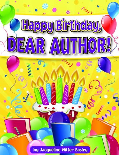 Amazon - Happy Birthday, Dear Author!: Witter-easley, Jacqueline ...