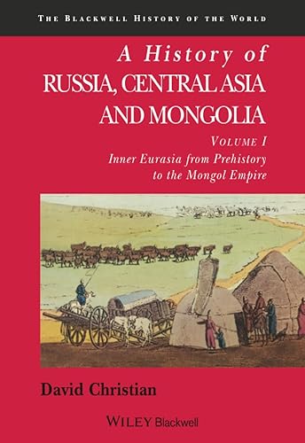 A History of Russia, Central Asia and Mongolia, Volume I: Inner Eurasia ...