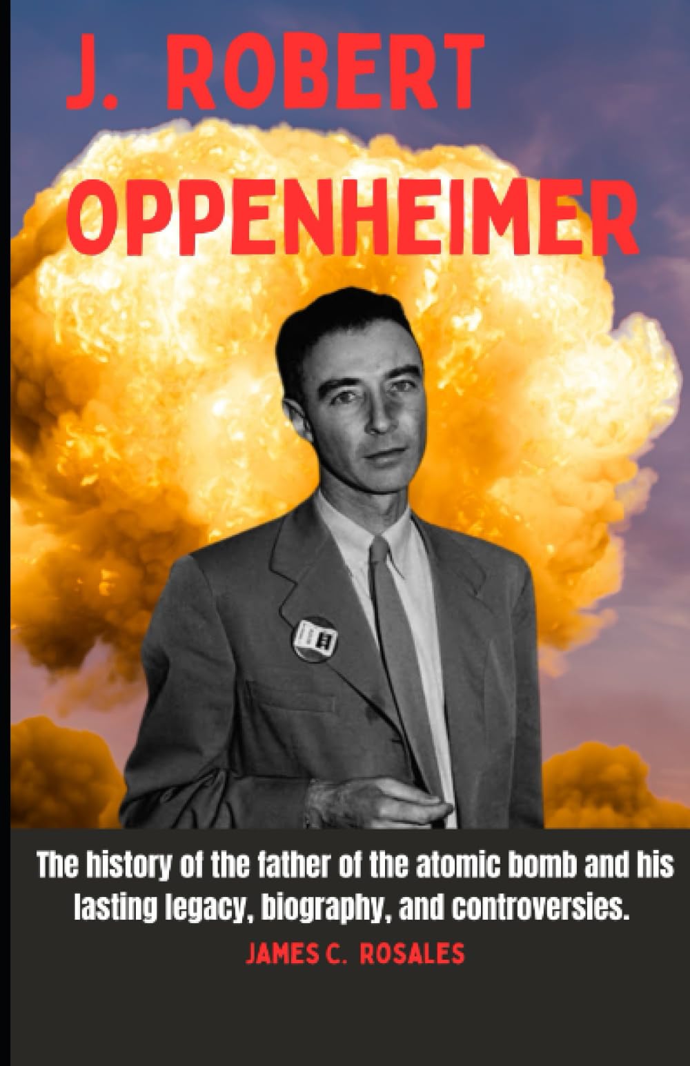 Mua J. Robert Oppenheimer: The history of the father of the atomic bomb ...