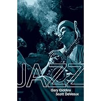 Jazz: Giddins, Gary, DeVeaux, Scott: 9780393068610: Amazon.com: Books