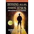 Seeking Allah, Finding Jesus: A Devout Muslim Encounters Christianity ...