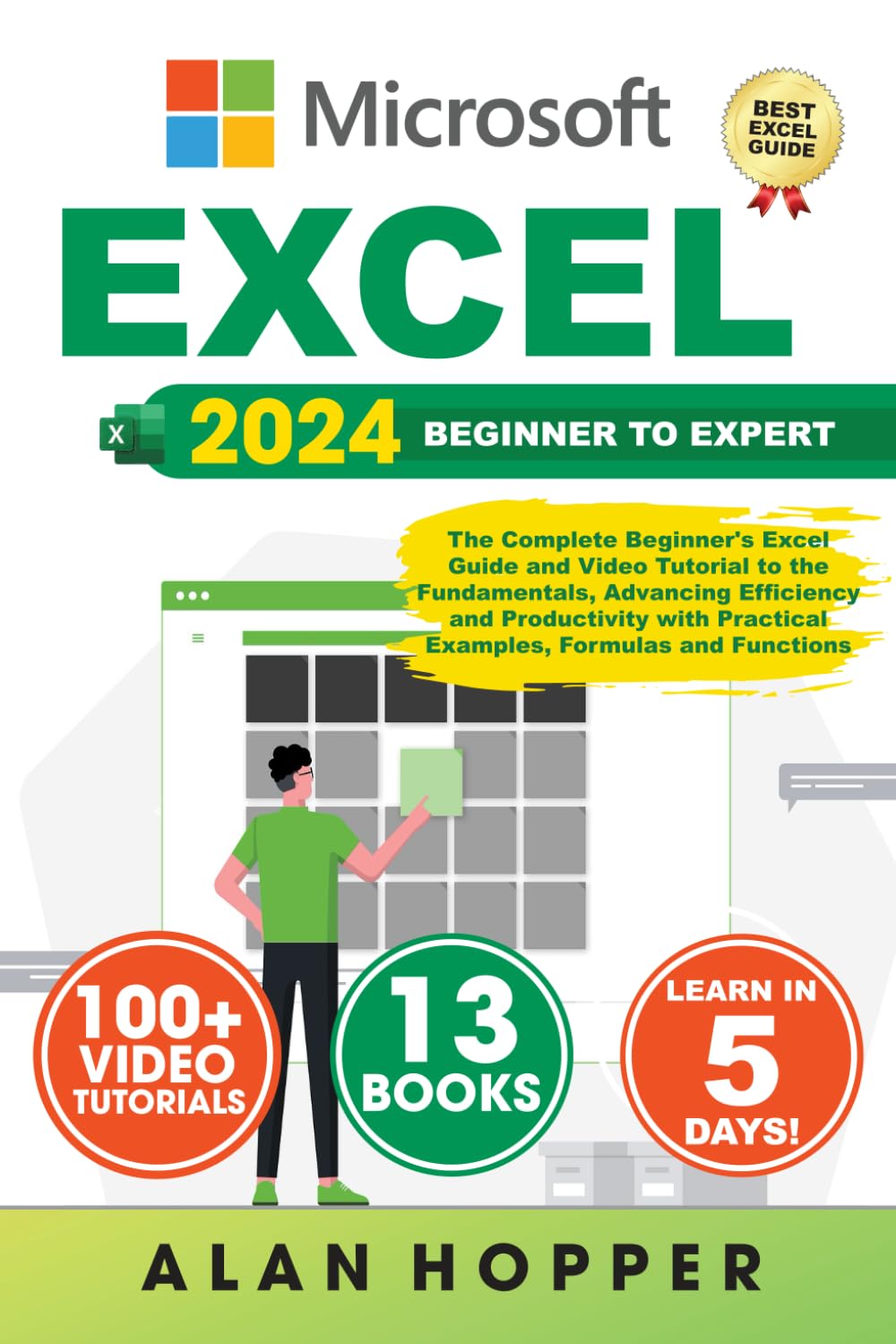 Mua EXCEL: The Complete Beginner's Excel Guide and Video Tutorial to the Fundamentals, Advancing ...