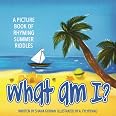 What Am I? Summer: A Picture Book of Read-Aloud, Rhyming Summer Riddles ...