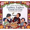 Latkes, Latkes, Good to Eat: A Chanukah Story: Howland, Naomi ...