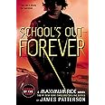 Amazon.com: School's Out - Forever (Maximum Ride, Book 2 ...