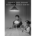 Carrie Mae Weems: Kitchen Table Series: Weems, Carrie Mae, Lewis, Sarah ...