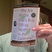 Amazon.com: Why Are All the Black Kids Sitting Together in the ...