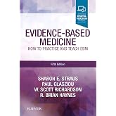 Evidence-Based Medicine: How to Practice and Teach EBM: 9780443062407 ...