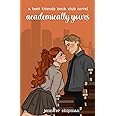 Academically Yours (Best Friends Book Club): Chipman, Jennifer ...