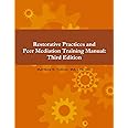 Restorative Practices and Peer Mediation Training Manual: Tolliver ...