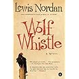 Wolf Whistle: Nordan, Lewis: 9781565121102: Amazon.com: Books