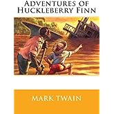 Amazon.com: The Adventures of Huckleberry Finn by Mark Twain: The ...