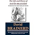 The Life and Diary of David Brainerd: With Notes and Reflections ...