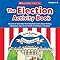 The The Election Activity Book (2016): Dozens of Activities That Help ...