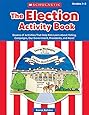 The The Election Activity Book (2016): Dozens of Activities That Help ...