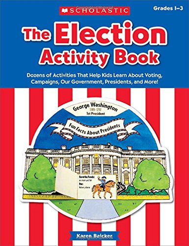 The The Election Activity Book (2016): Dozens of Activities That Help ...