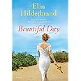 Beautiful Day: A Novel: Hilderbrand, Elin: 9780316099783: Amazon.com: Books