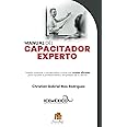 Manual del capacitador experto: Diseña, imparte y comercializa cursos con avales oficiales para ...