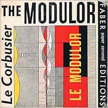 The Modulor: A Harmonious Measure to the Human Scale Universally ...