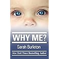 Why Me?: Burleton, Sarah: 9781470052553: Amazon.com: Books