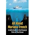 All About Mariana Trench: A Kid's Guide to the Deepest Part of the ...