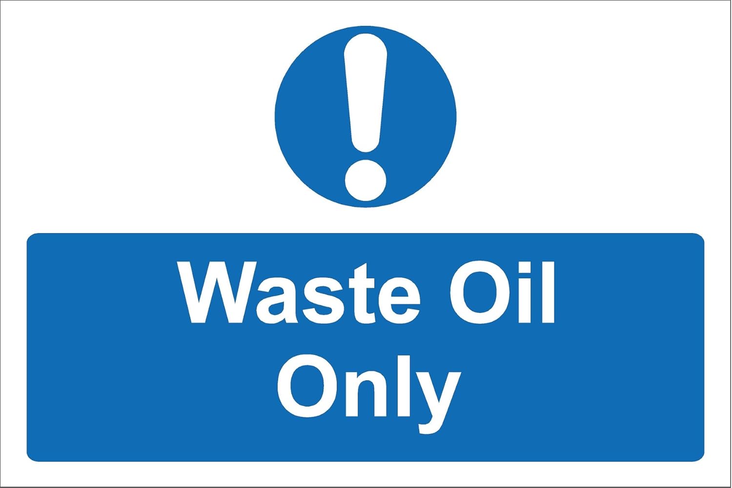 Waste oil only sign - Self adhesive vinyl 300mm x 200mm: Amazon.co.uk ...