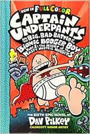 Captain Underpants And the Big, Bad Battle of the Bionic Booger Boy ...