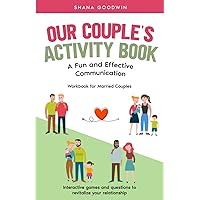 Our Couple's Activity Book: A Fun and Effective Communication Workbook ...