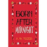 True Revivals Are Born After Midnight: Spiritual Renewal Comes to Those ...