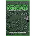 Computer Science Principles: The Foundational Concepts of Computer Science - For AP® Computer ...