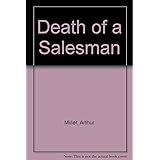 Death Of A Salesman, Certain Private Conversations In Two Acts And A ...