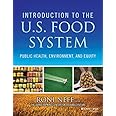 Introduction to the US Food System: Public Health, Environment, and ...