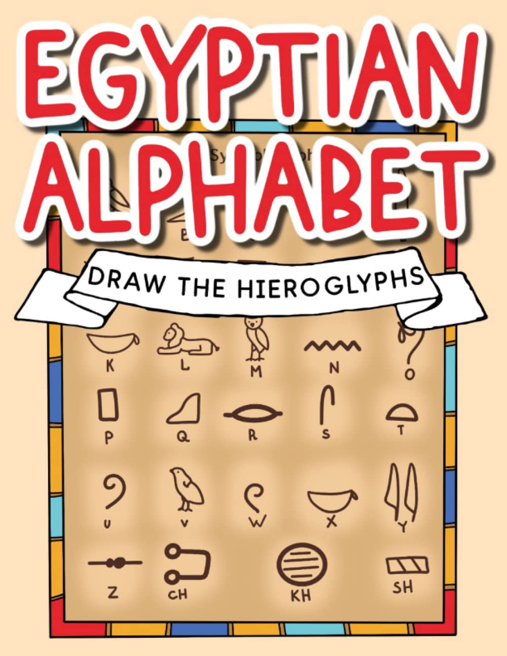 Mua Egyptian Alphabet - Draw the Hieroglyphs! trên Amazon Nhật chính ...