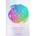 The Mood Book: Crystals, Oils, and Rituals to Elevate Your Spirit ...