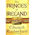 The Princes of Ireland: The Dublin Saga: edward-rutherfurd ...