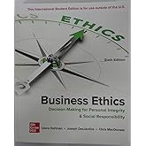 Business Ethics: Decision Making for Personal Integrity & Social ...