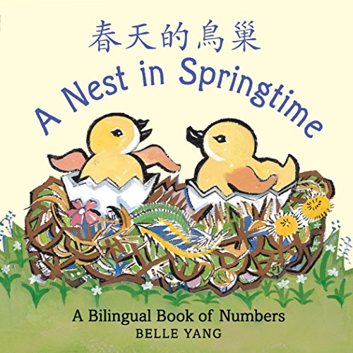A Nest in Springtime: A Mandarin Chinese-English bilingual book of ...