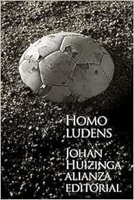 Homo ludens (Spanish Edition): Huizinga, Johan, Imaz Echeverría ...