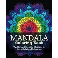 Mandala Coloring Book: World's Most Beautiful Mandalas for Stress ...
