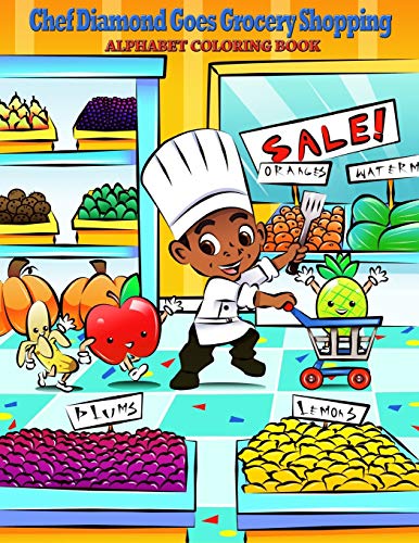 Amazon.com: Chef Diamond Goes Grocery Shopping: Alphabet Coloring Book ...