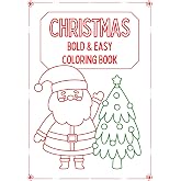 Bold and Easy Christmas Coloring Book for Toddlers, Kids and Seniors ...