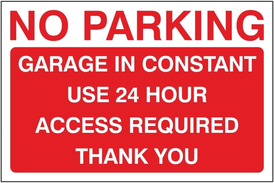 No Parking Garage in constant use 24 hour access required sign. 300mm x ...