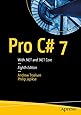 Pro C# 7: With .NET and .NET Core: Troelsen, Andrew, Japikse, Philip ...