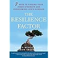 The Resilience Factor: 7 Keys to Finding Your Inner Strength and Overcoming Life's Hurdles ...