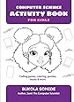 Computer Science Activity Book for Girls: Coding games, coloring ...