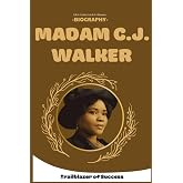 Madam C. J. Walker: The Making of an American Icon (Library of African ...